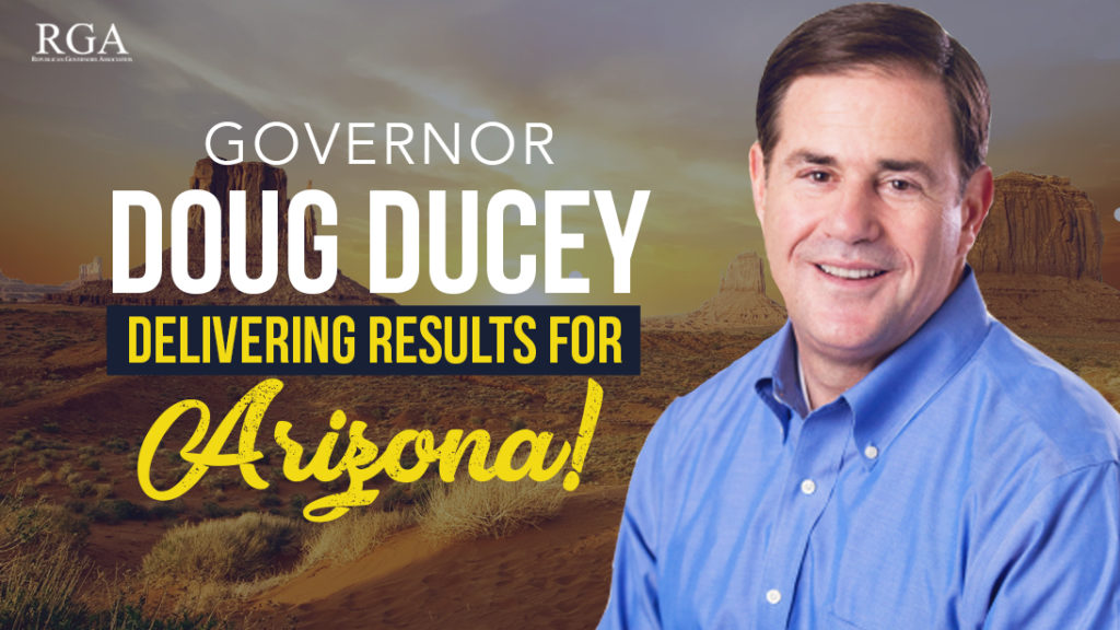 Governor Doug Ducey’s Strong Leadership Is Delivering Results For Arizona
